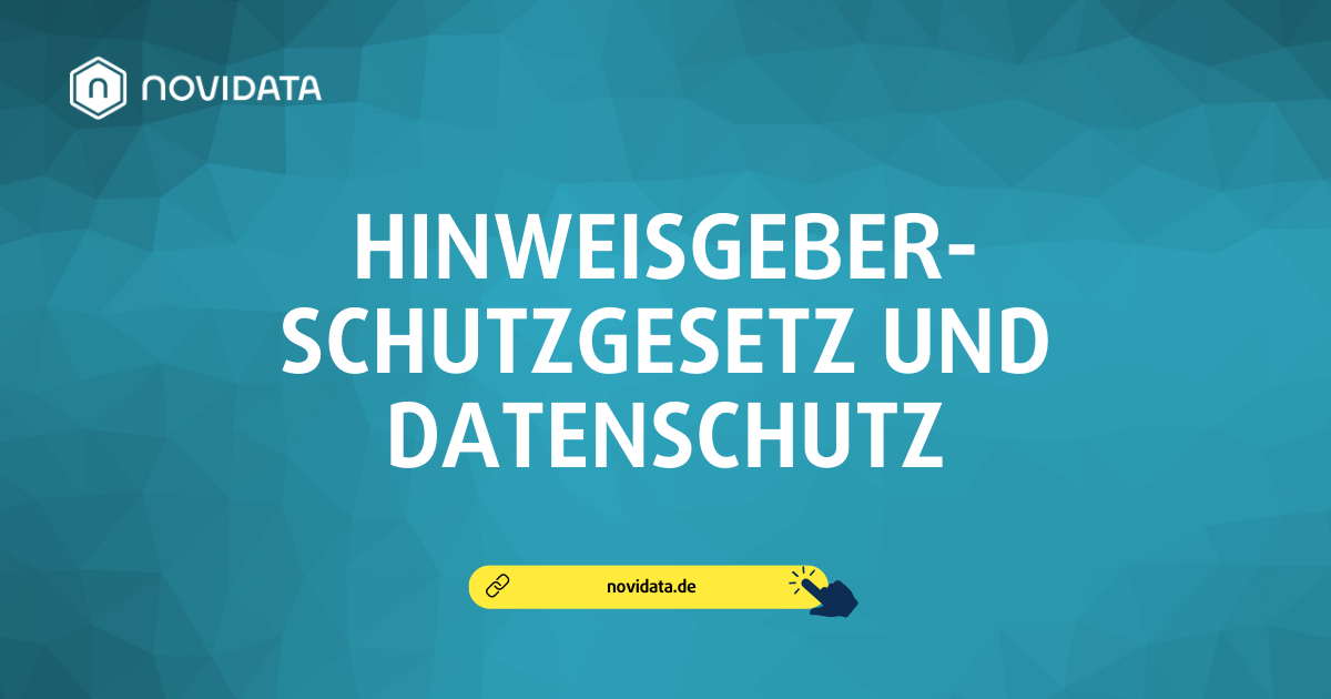 Übersicht Hinweisgeberschutzgesetz und Datenschutz | NOVIDATA